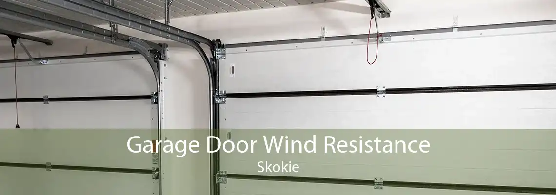 Garage Door Wind Resistance Skokie | Garage Door Windstorm Protection ...